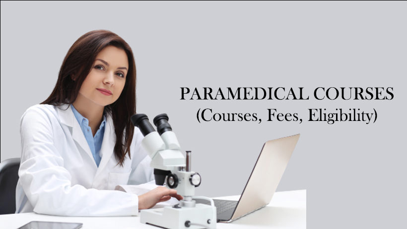 Paramedical Courses - Fees, Eligibility, Career Scope